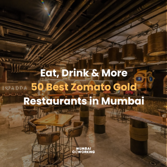 Top Zomato Gold Restaurants in Mumbai - Eat, Drink & More